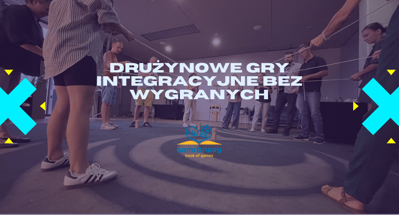 Gry i zabawy integracyjne bez wygranych